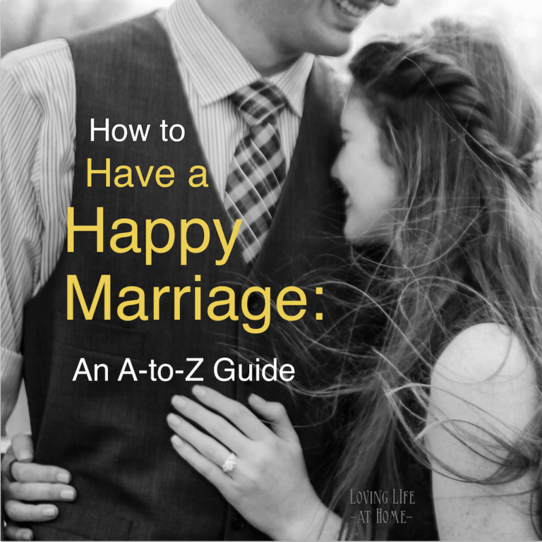 The A-to-Z Guide to Building a Better Marriage - Loving Life at Home